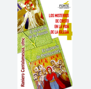 Los misterios de Cristo en la vida de la Iglesia. 4. El misterio de la ...